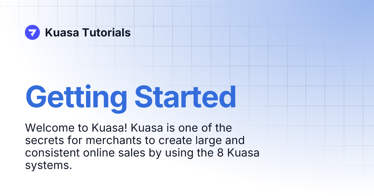 Getting Started | Kuasa Tutorials Getting Started | Kuasa Tutorials